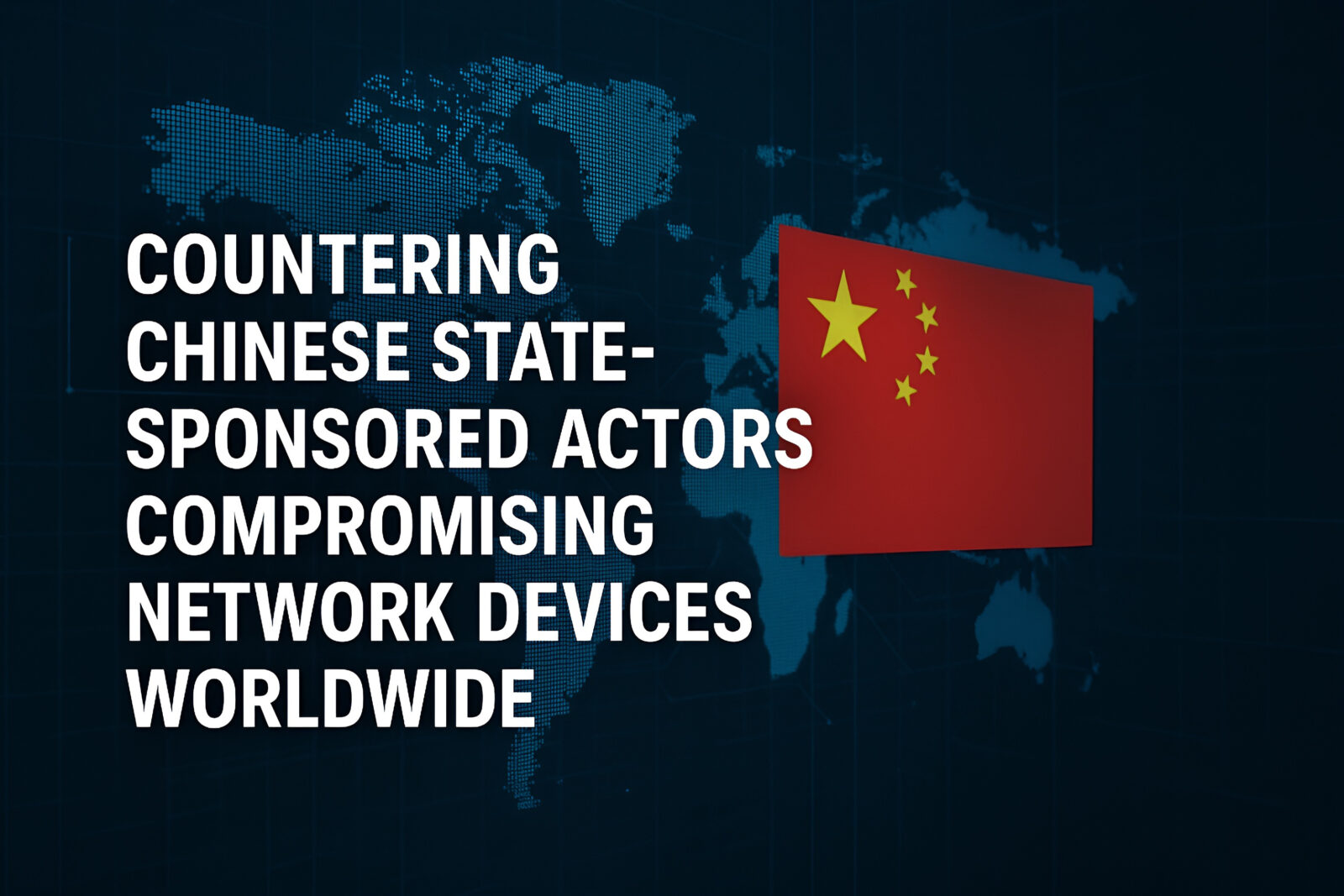 CISA AA25-239A: Countering Chinese State-Sponsored Actors Compromising ...